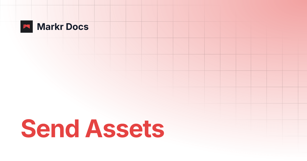 Send Assets | Markr Docs